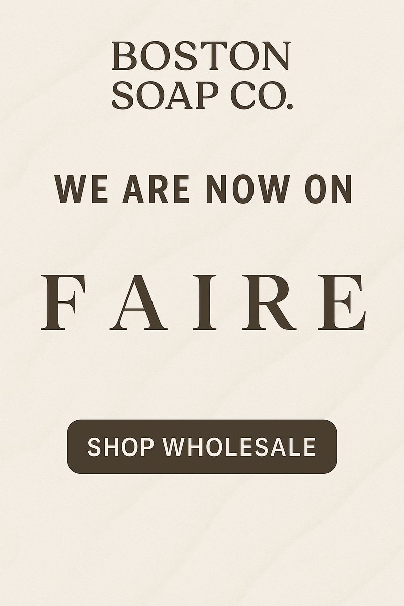 We’re Now on Faire Wholesale! – Boston Soap Company
